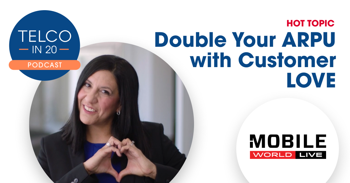 Podcast Episode 19 - Double your ARPU with Customer ️ ️ ️ | TelcoDR